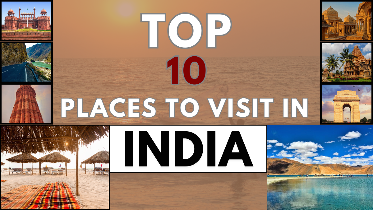 Top 10 Places to Visit in India - Driver India Private Tour